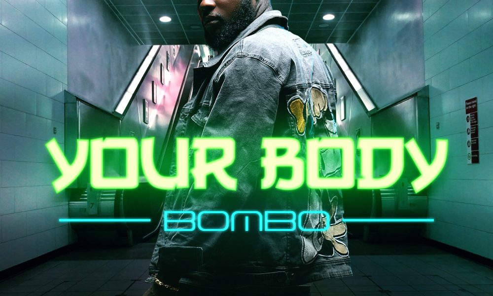 VIDEO: BomBo - Your Body - TalkMedia Africa